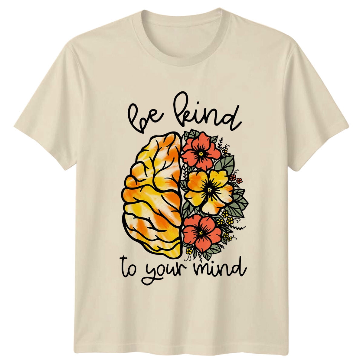 Be Kind To Your Mind Floral Brain Kindness Quote Graphic T-Shirt ...