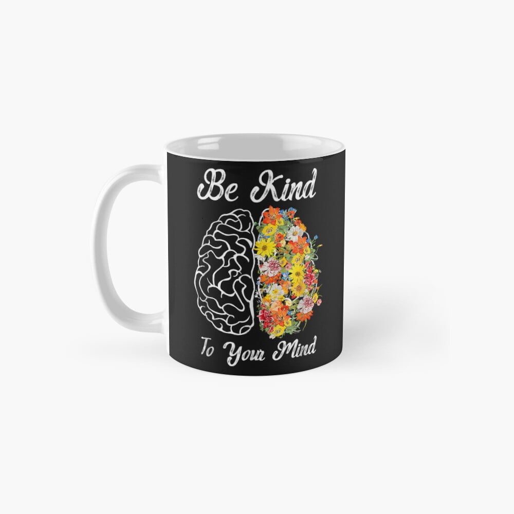 Be Kind To Your Mind Mental Health Awareness Classic Mug - Walmart.com