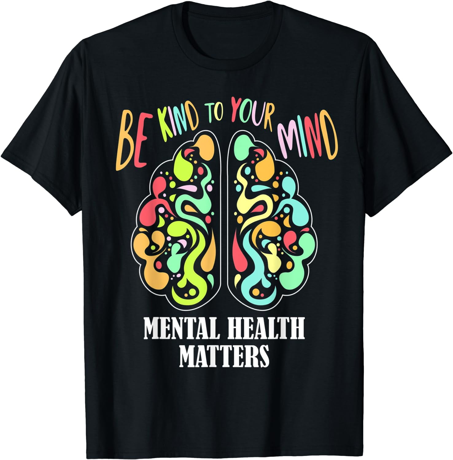 Be Kind To Your Mind Mental Health Awareness Matters Cute T-Shirt Black 2X-Large - Walmart.com