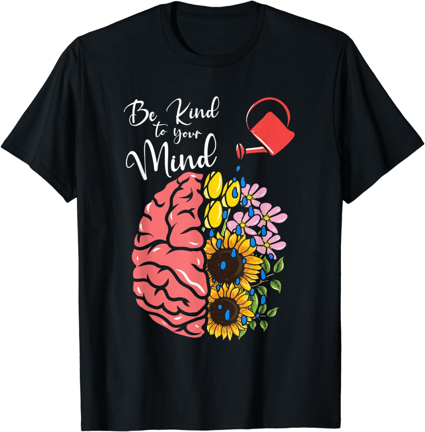 Be Kind To Your Mind - Mental Health Awareness T-Shirt - Walmart.com