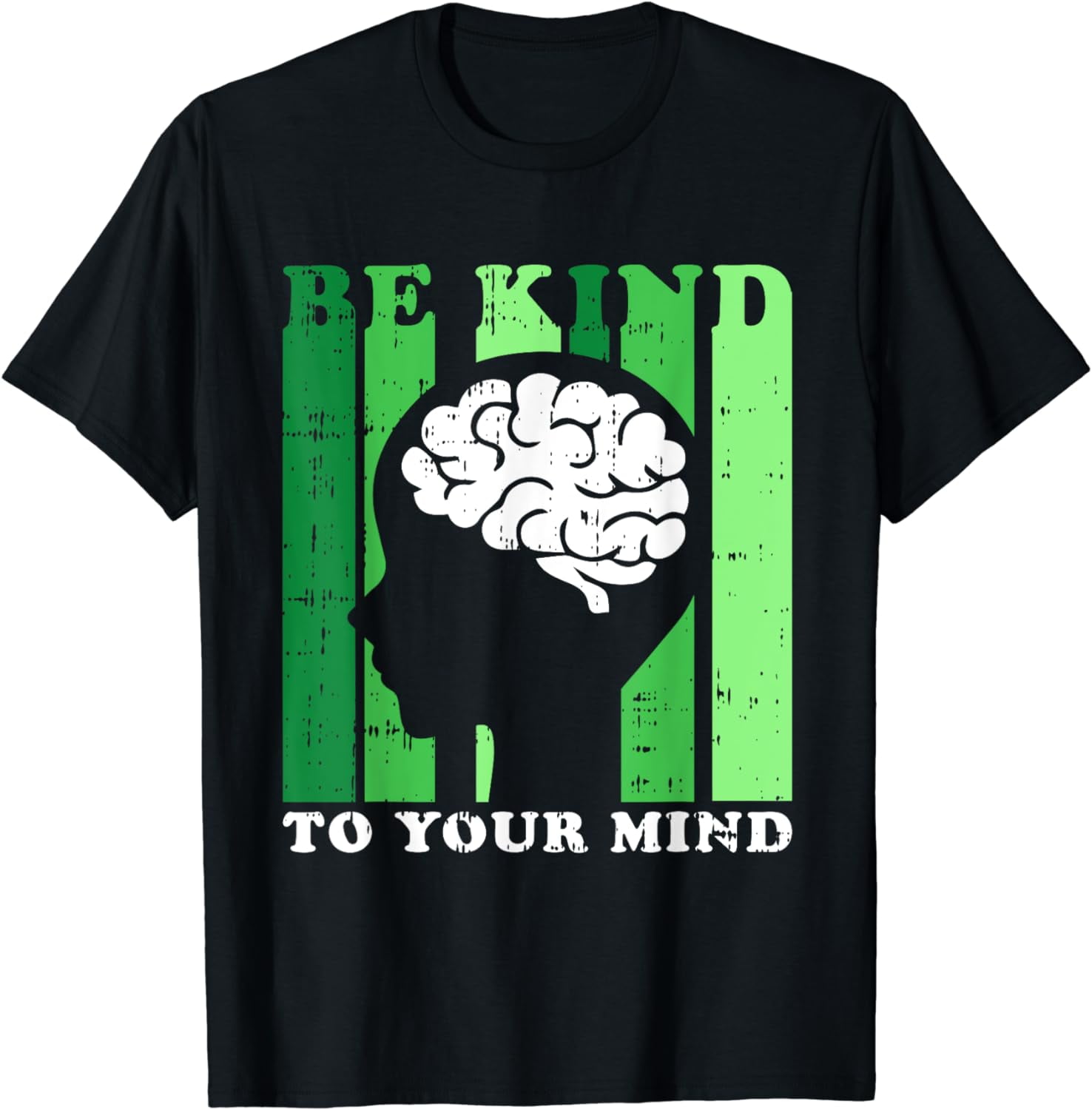 Be Kind To Your Mind Mental Health Awareness Therapist T-Shirt - Walmart.com