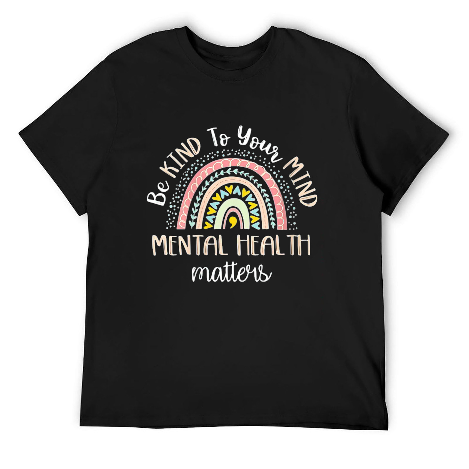 Be Kind To Your Mind Mental Health Matters Awareness Round Neck T-Shirt Black 3X-Large - Walmart.com