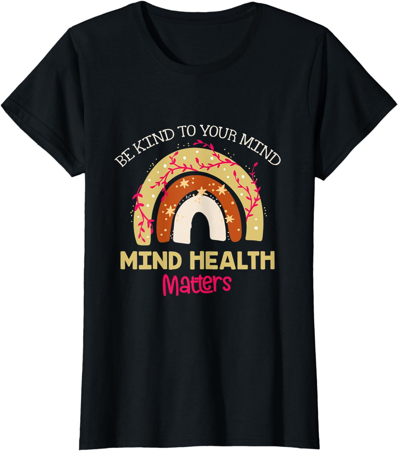 Be Kind To Your Mind Mental Health Matters Awareness T-Shirt - Walmart.com