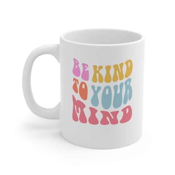 Be Kind To Your Mind Motivational Mug Ceramic MugGif For Coffee,Tea ...