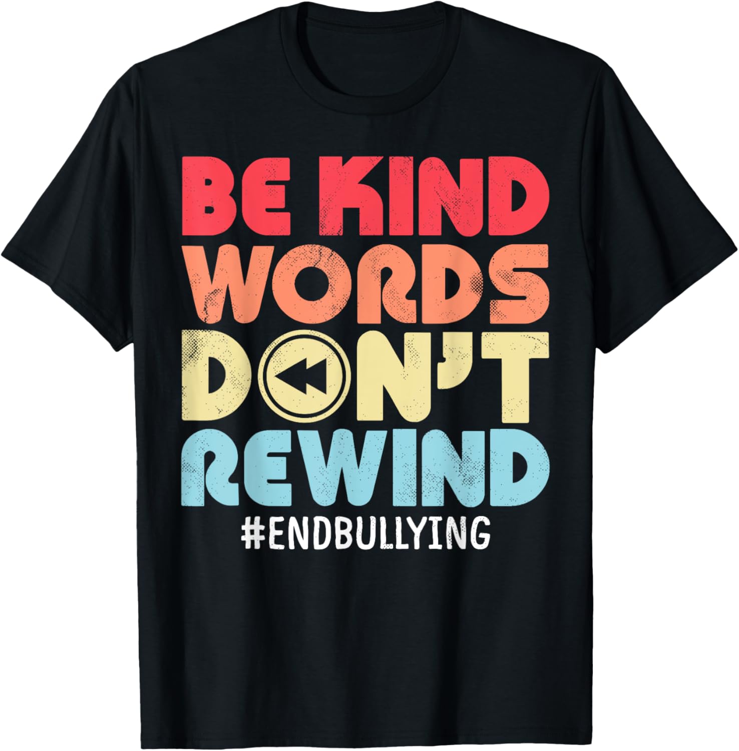 Be Kind Words Don't Rewind Inspirational Kindness Retro T-Shirt ...
