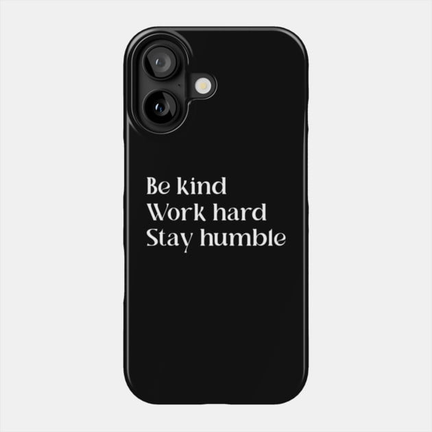 Be Kind Work Hard Stay Humble Motivational Quote Case for iPhone 11,12 ...