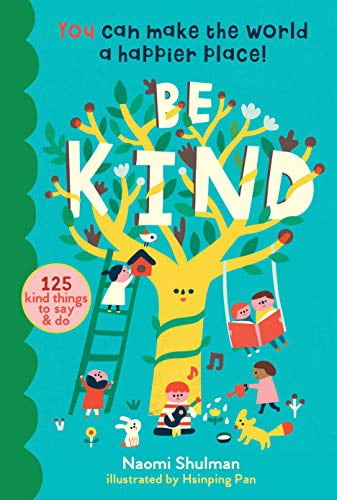 Pre-Owned Be Kind: You Can Make the World a Happier Place! 125 Kind ...