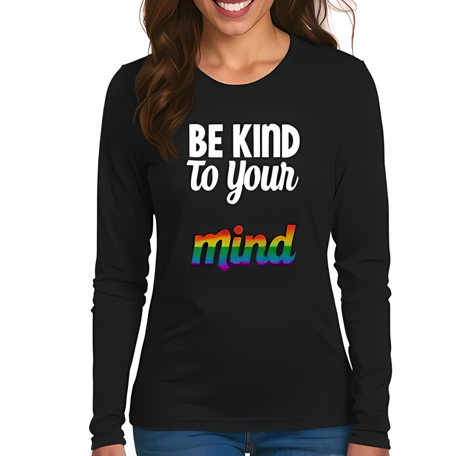Be Kind to Your Mind Long Sleeve T-Shirt - Black with Rainbow Text ...