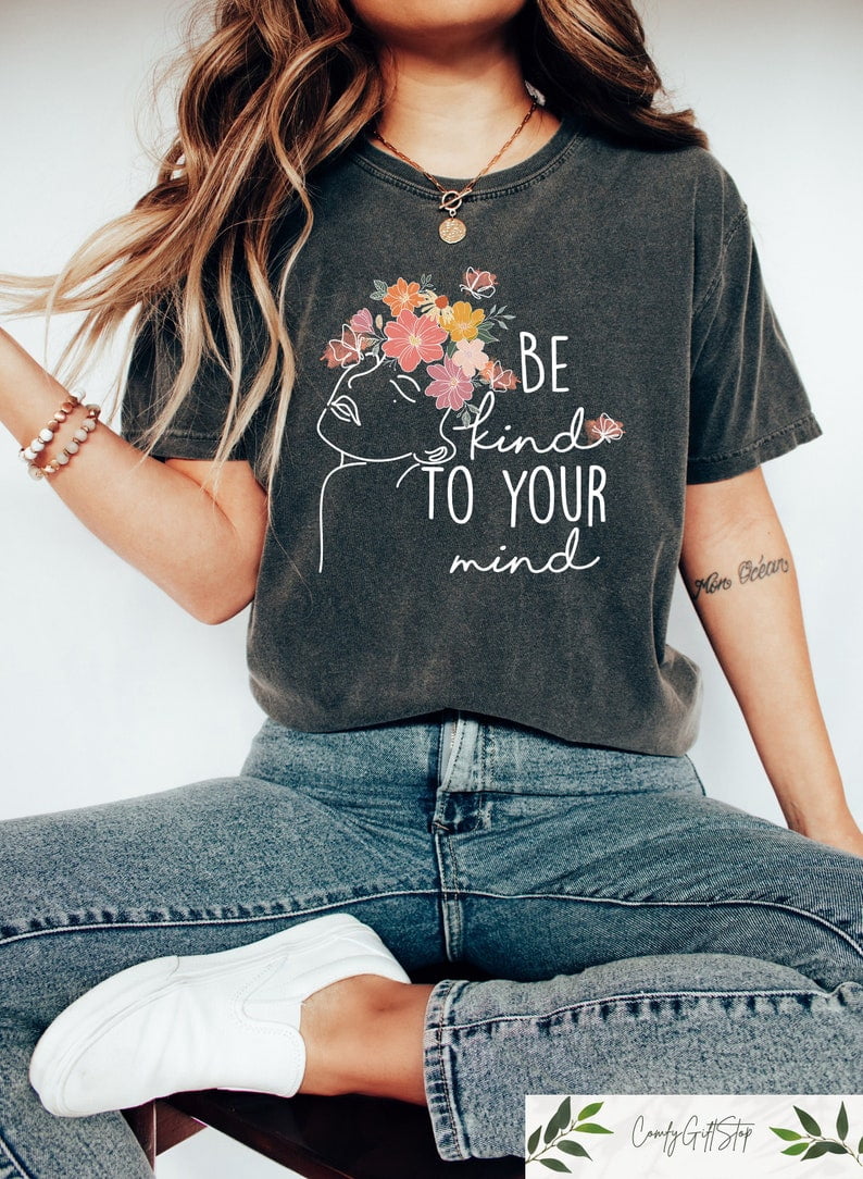 Be Kind to Your Mind Shirt, Mental Health Shirt, Mental Health Matters ...