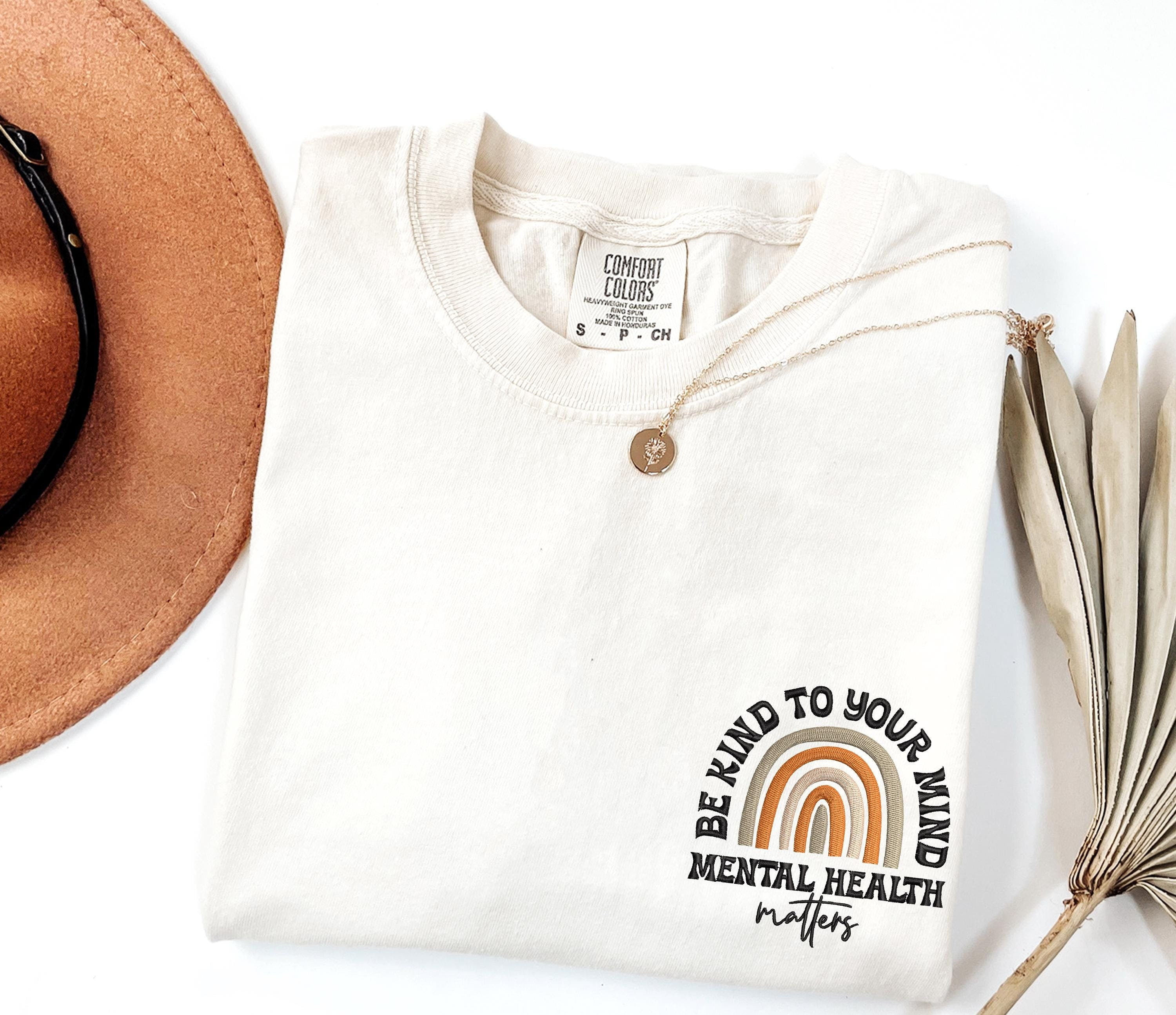 Be Kind to Your Mind T-shirt, Embroidered Sweatshirt, Mental Health ...