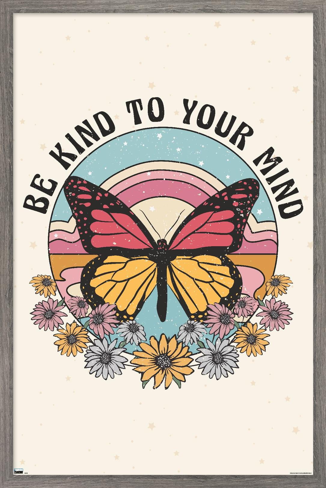Be Kind to Your Mind Wall Poster, 22.375" x 34" Framed - Walmart.com