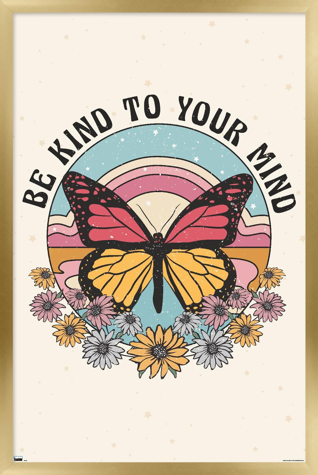 Be Kind to Your Mind Wall Poster, 22.375" x 34" Framed - Walmart.com