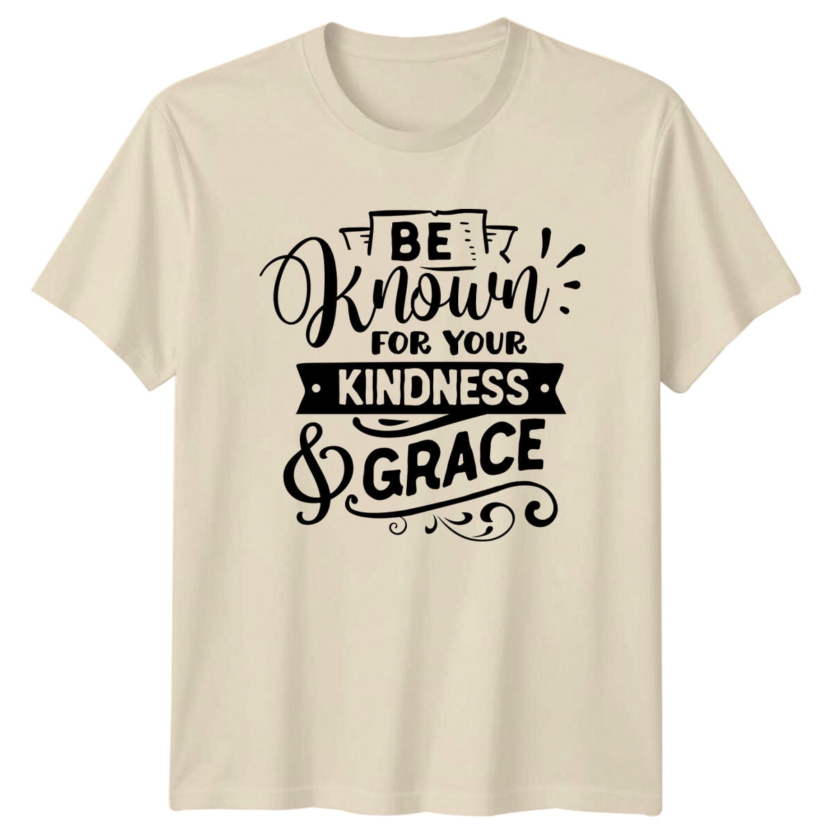 Be Known For Your Kindness & Grace Slogan Quote Graphic T-Shirt All ...