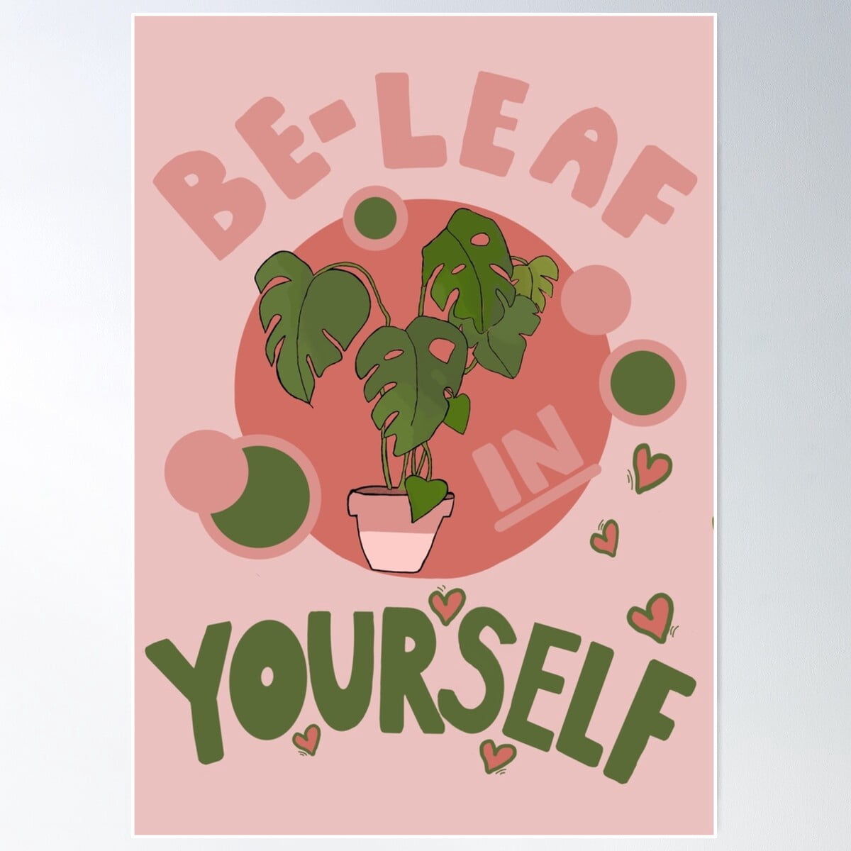 Be-Leaf In Yourself! Poster Wall Art, Modern Wall Decor For Living Room ...