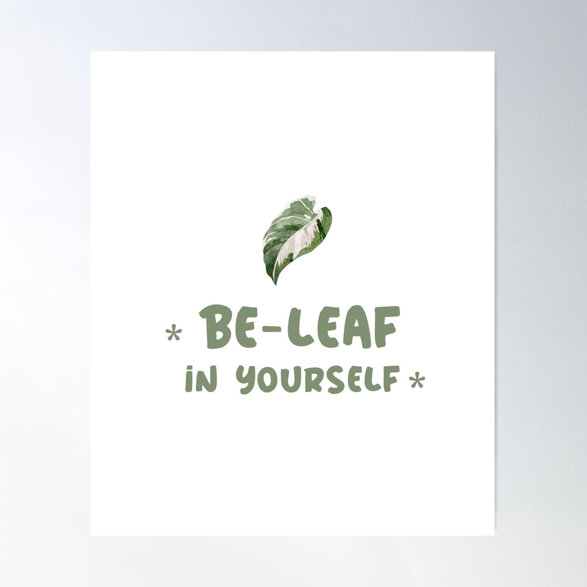 Be-Leaf In Yourself Poster Wall Art Modern Wall Decor For Living Room ...
