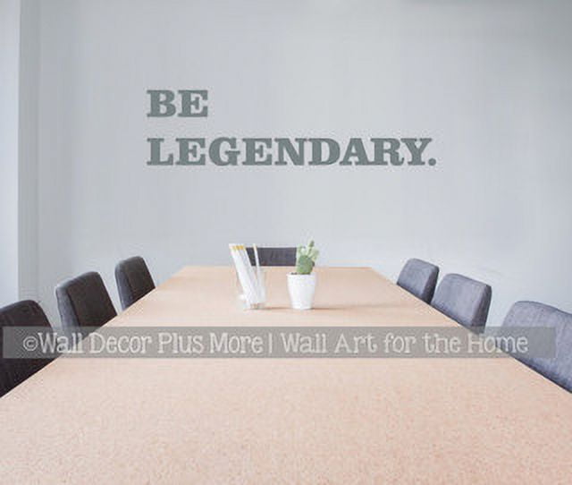 Be Legendary. Office Decor Wall Decals - Die-Cut Vinyl Wall Art for ...