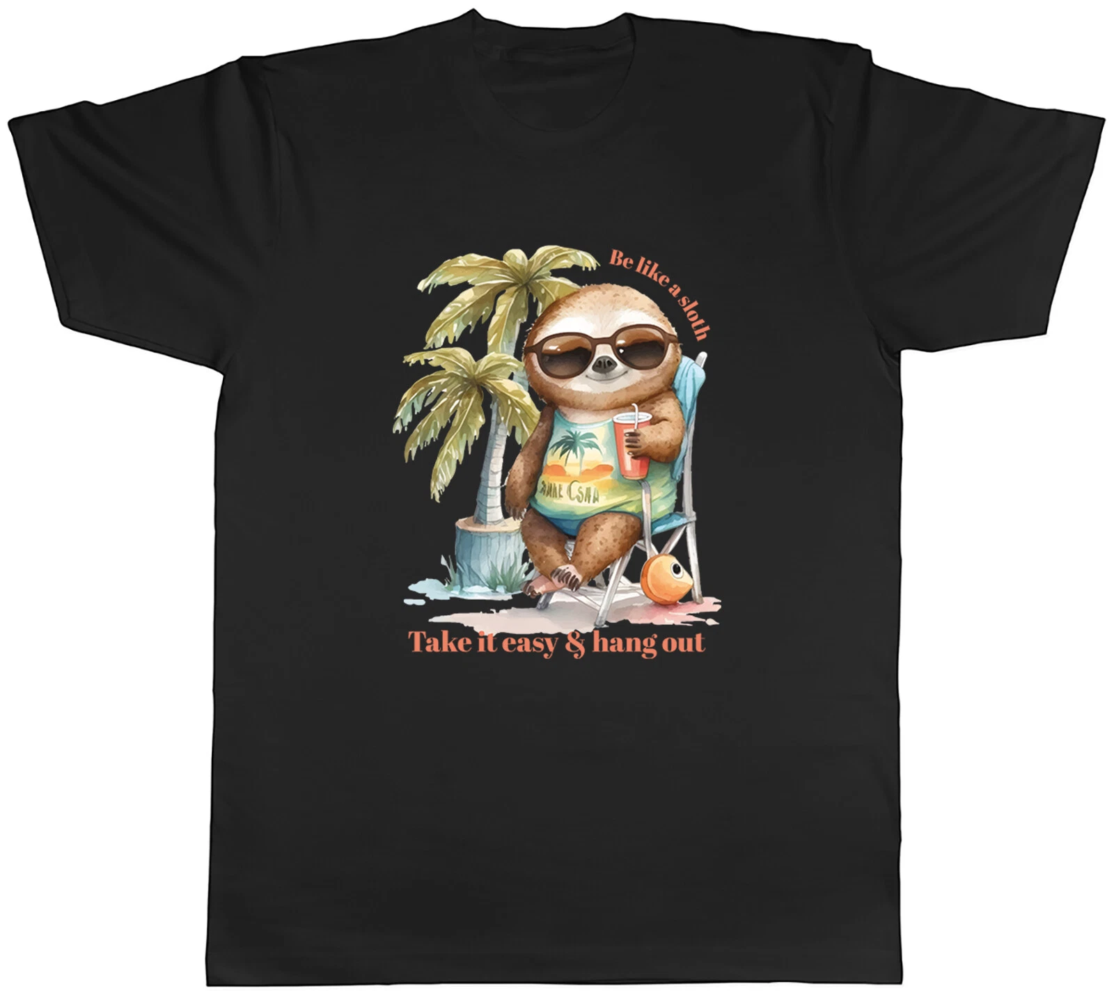 Be Like A Sloth Take It Easy And Hang Out Funny Animal Humor Print ...