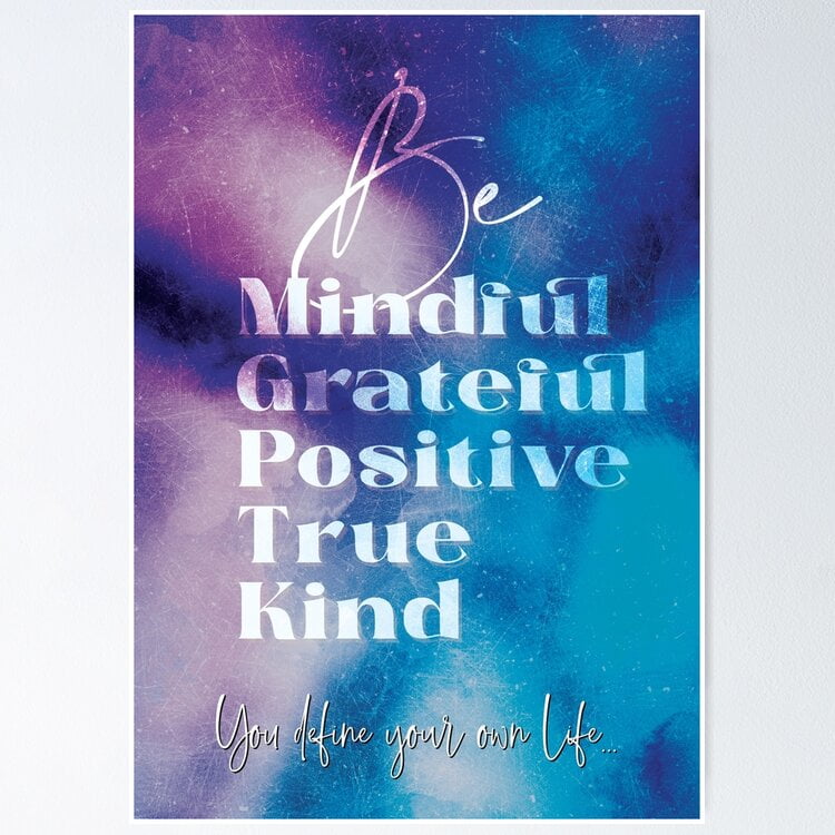 Be Mindful- You Define Your Own Life Poster- Unframed Poster | Wall Art ...