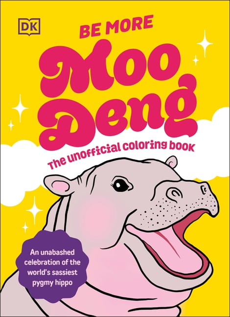 Be More Moo Deng: The Unofficial Coloring Book, (Paperback) - Walmart ...