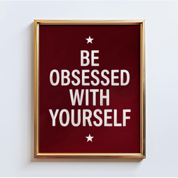 Be Obsessed With Yourself Poster Bold Feminist Quote Wall Art In Deep ...