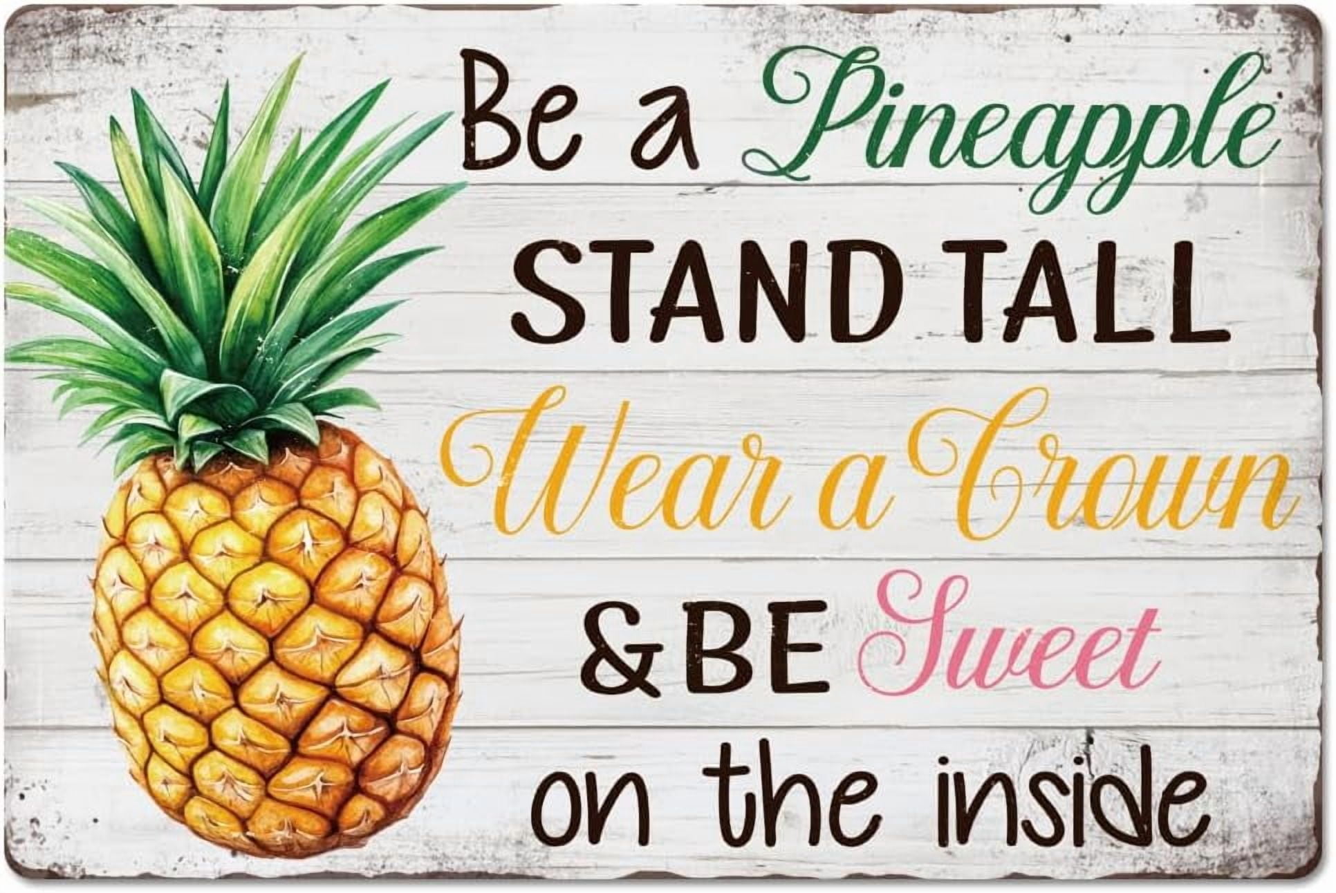 "Be A Pineapple Stand Tall" Tin Sign Pineapple Metal Tin Sign Fruit ...