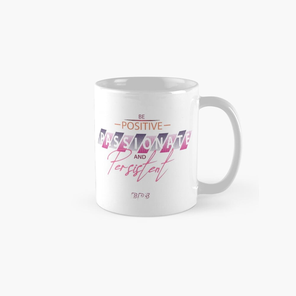 Be Positive Passionate and Persistent Classic Mug - Walmart.com