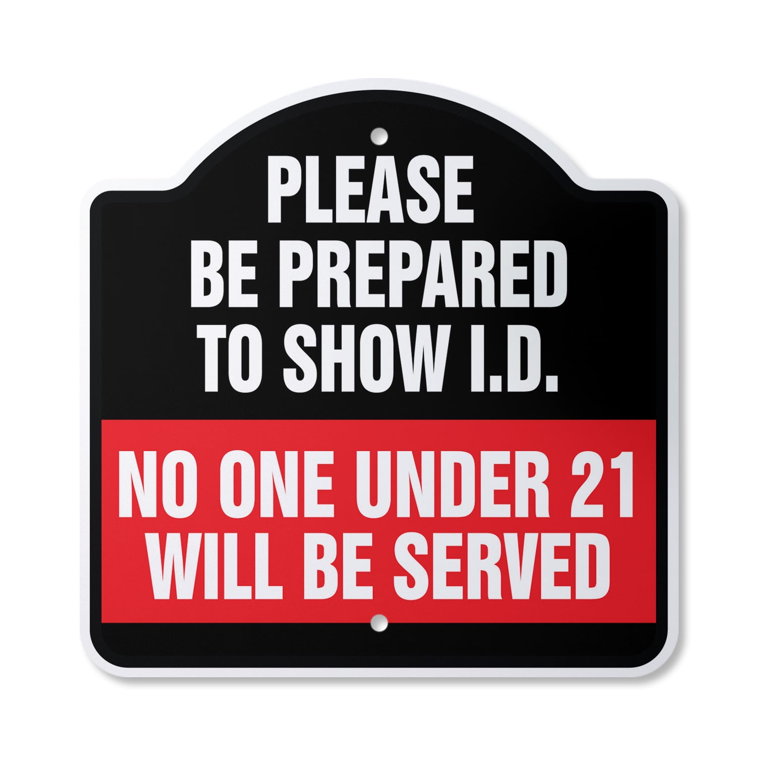 Be Prepared To Show I.D. 12" X 12" Sign | Indoor/Outdoor Plastic ...