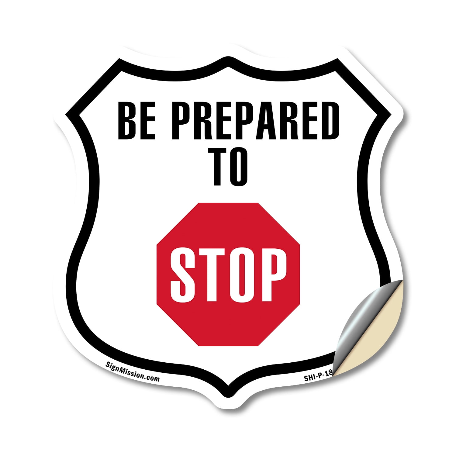 Be Prepared To Stop (2 Pack) 4 inch X 4 inch Shield Shaped Heavy Duty 3 ...
