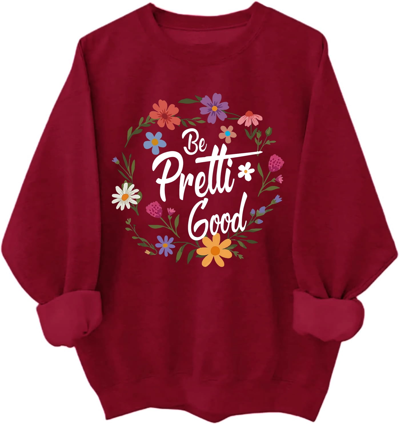 Be Pretty Good Sweatshirt, Be Pretty Good Shirt, Classic Graphic Print ...