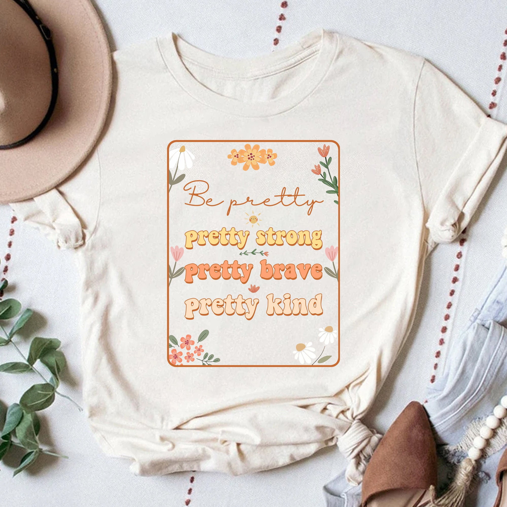 Be Pretty Shirt, Kindness Strong Brave Shirt, Motivational Shirt ...