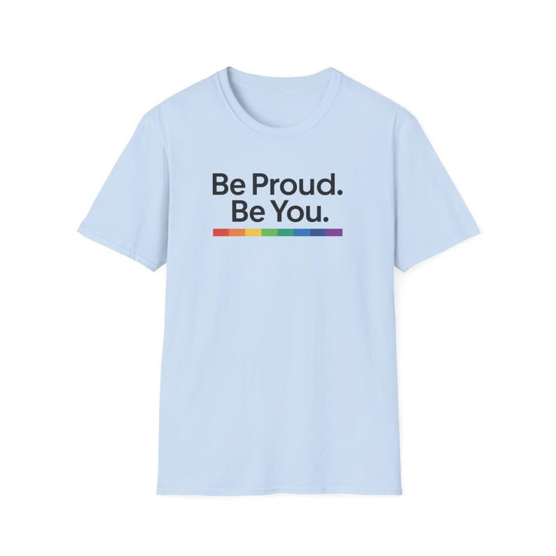 Be Proud Be You LGBTQ Pride Month T-Shirt, Rainbow Equality Shirt, Gay ...