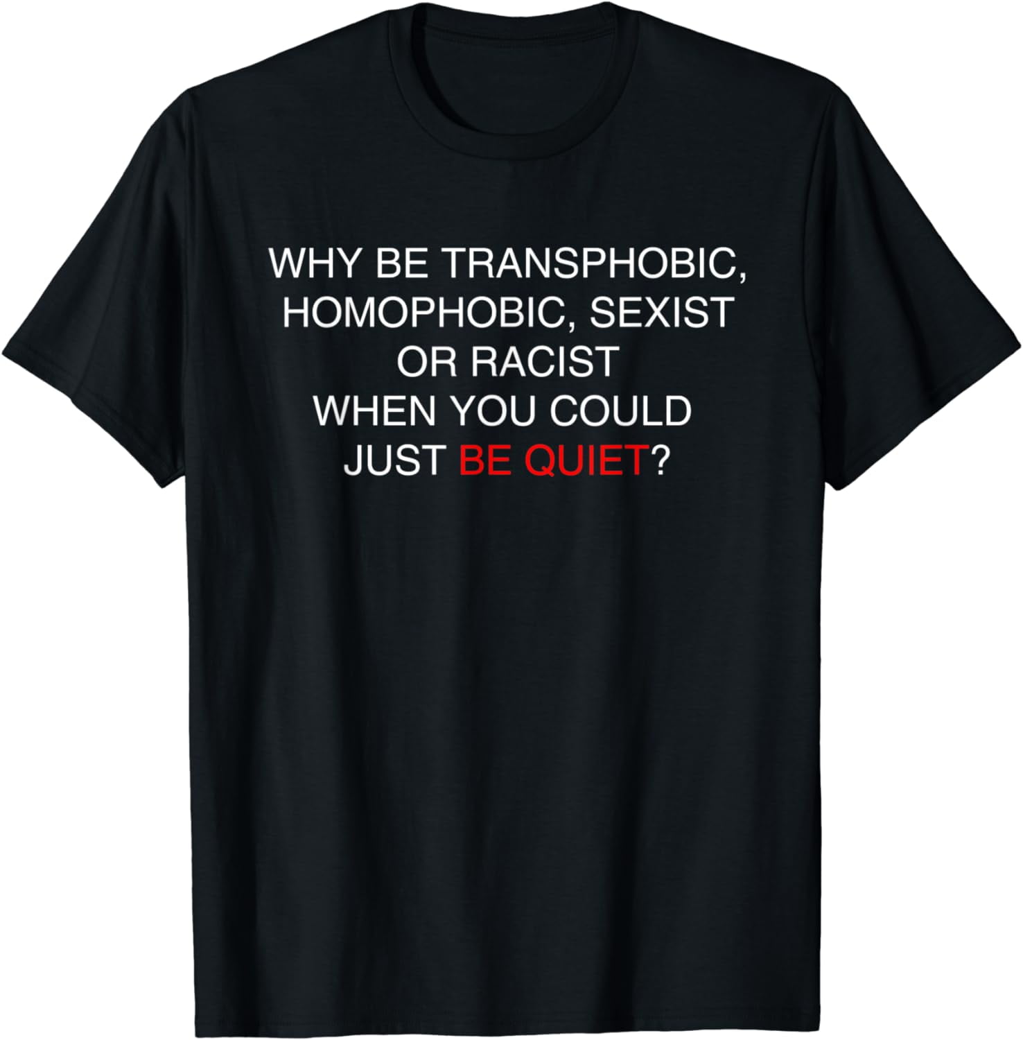 Be Quiet Unicorn Lover No RACISM Support Anti-Racism T-Shirt - Walmart.com