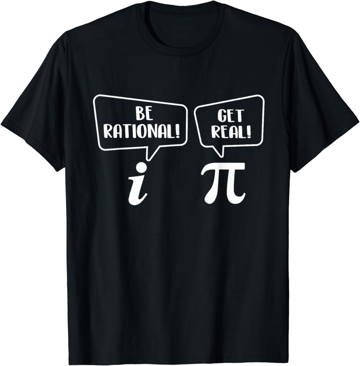 Be Rational Get Real - Pi Day Math Lover Science T-Shirt - Walmart.com