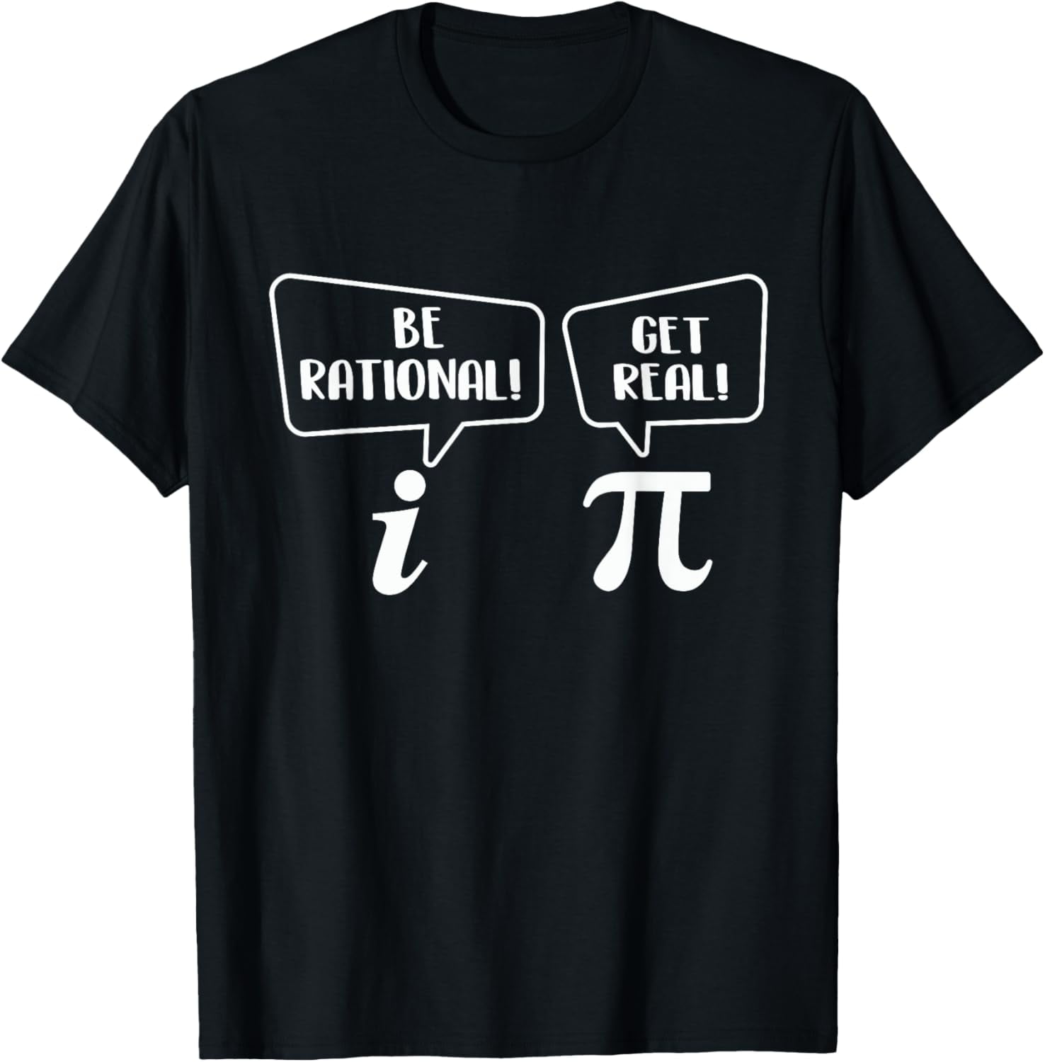 Be Rational Get Real - Pi Day Math Lover Science T-Shirt - Walmart.com