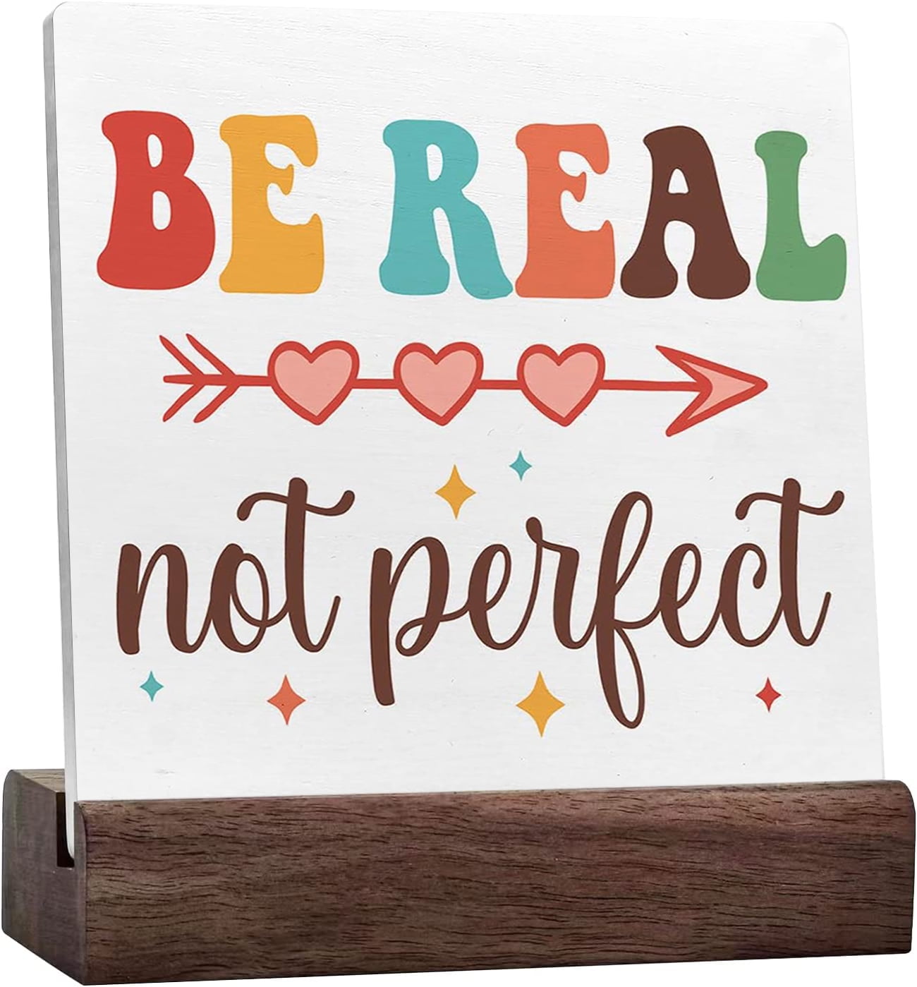 Be Real Not Perfect Ceramic Table Sign,Positive Affirmations Sign ...