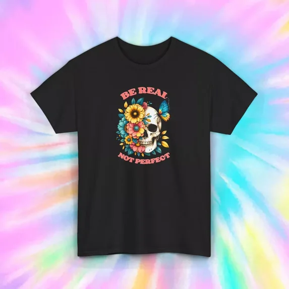 Be Real Not Perfect Floral Motivational Self Lovere Graphic T-Shirt ...