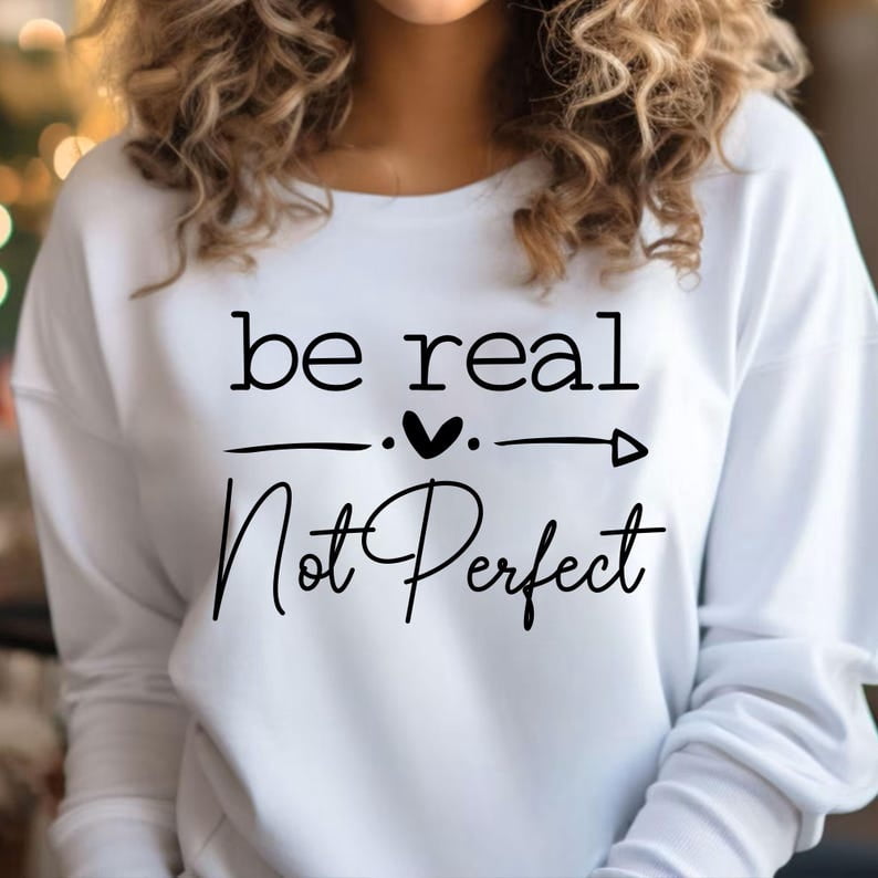 Be Real Not Perfect Kindness Positive Meditation Self Love Sweatshirt ...