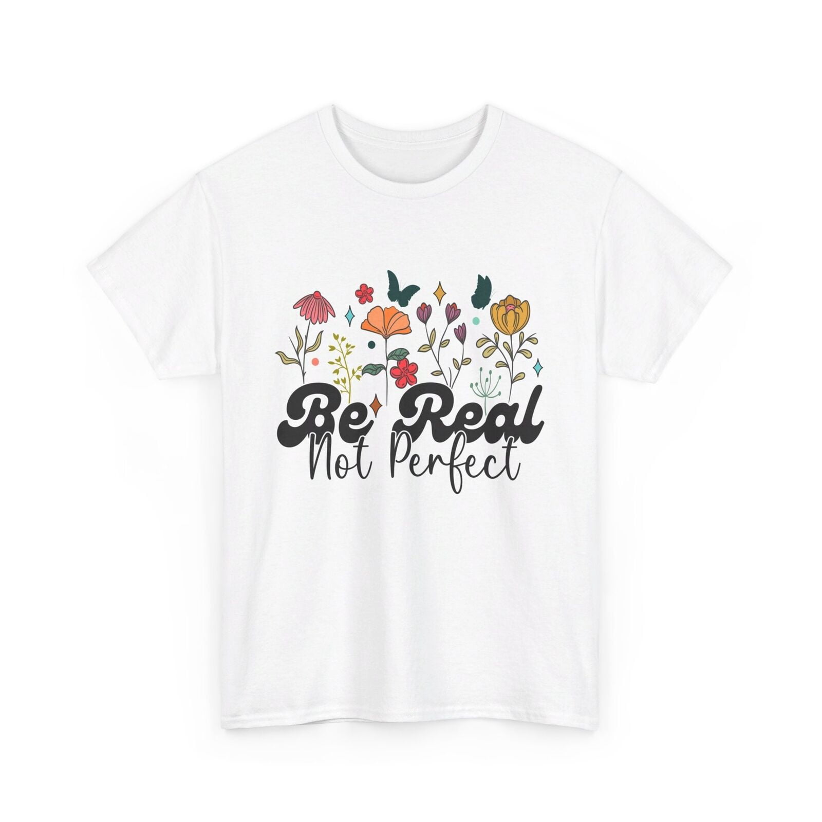 Be Real Not Perfect Women T-Shirt, Gift for Her - Walmart.com