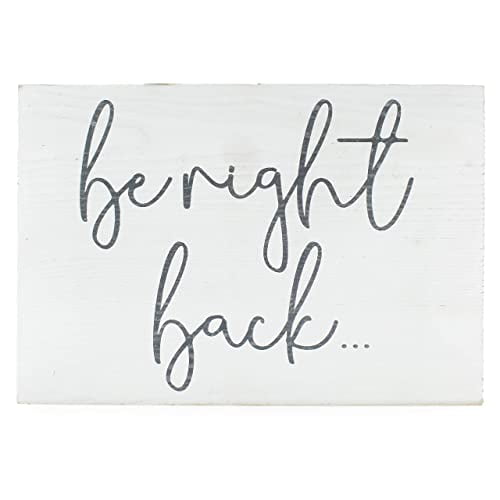 Be Right Back Sign White Wgray Script Wood Sign Free Standing Or ...