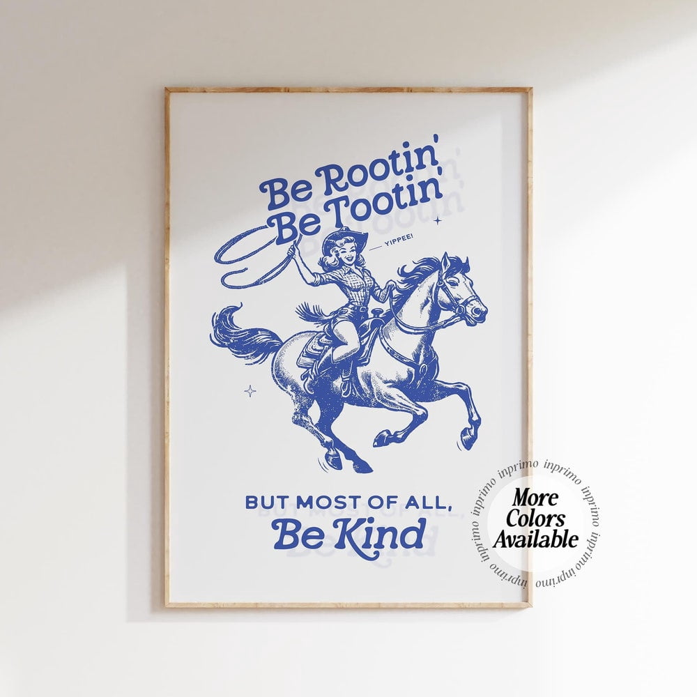 Be Rootin Tootin Cowgirl Print Be Kind Poster Be Kind Retro Print ...