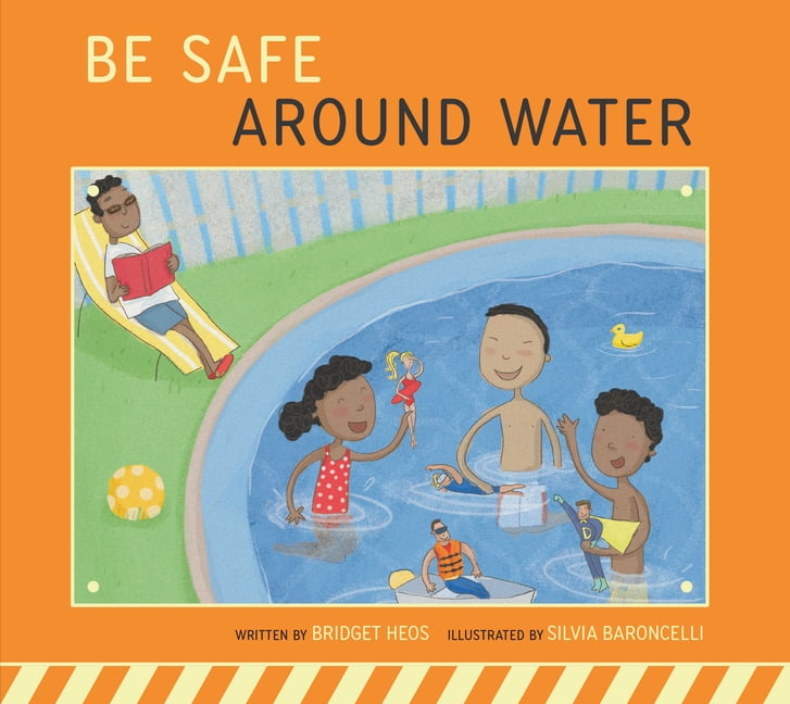 Be Safe! Be Safe Around Water, (Hardcover) - Walmart.com