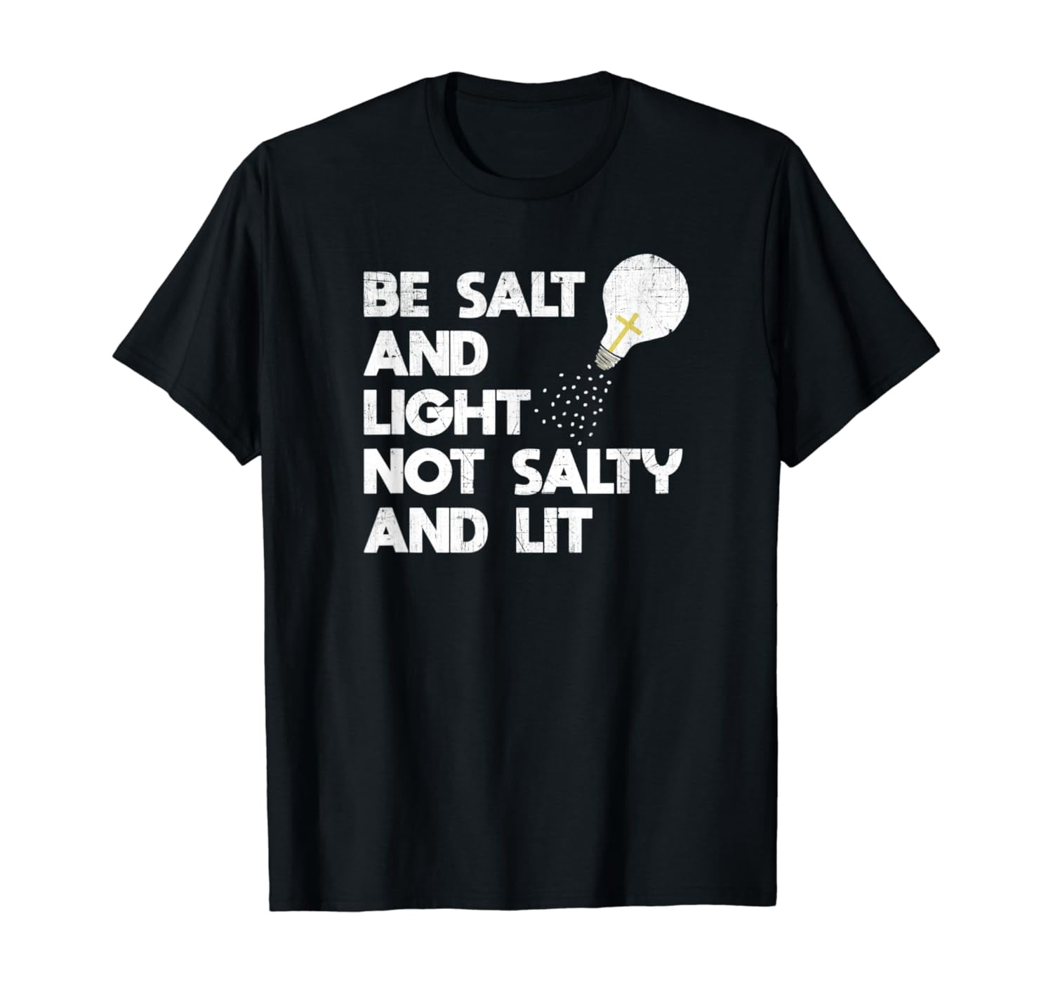 Be Salt And Light Not Salty Bible Verse T-Shirt - Walmart.com
