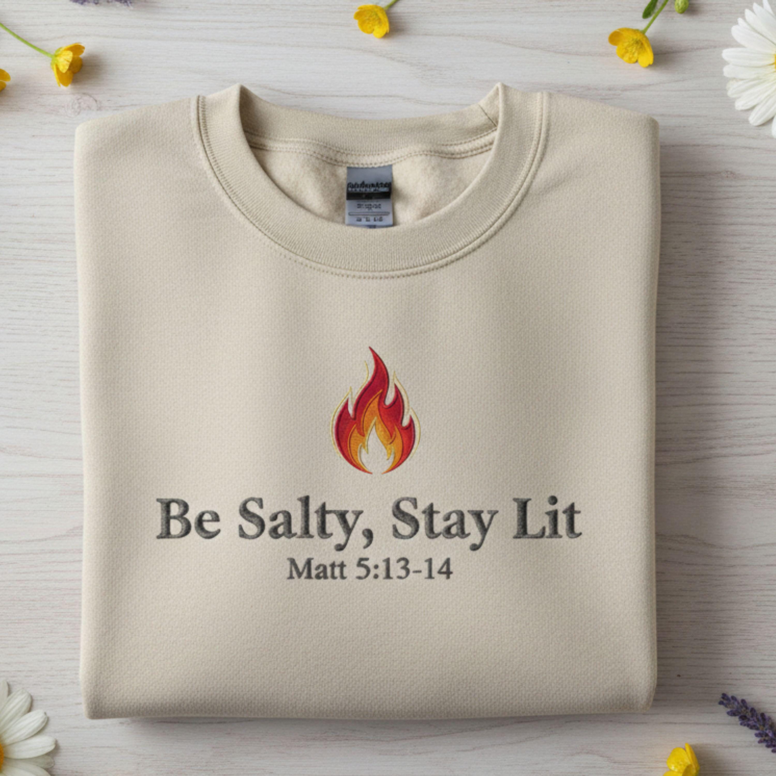 Be Salty Stay Lit Christian Embroidered Sweatshirt Faith Shirt ...