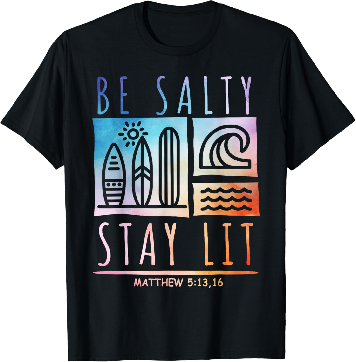 Be Salty Stay Lit Matthew 5:13-16 Christ Summer T-Shirt Costume Be ...