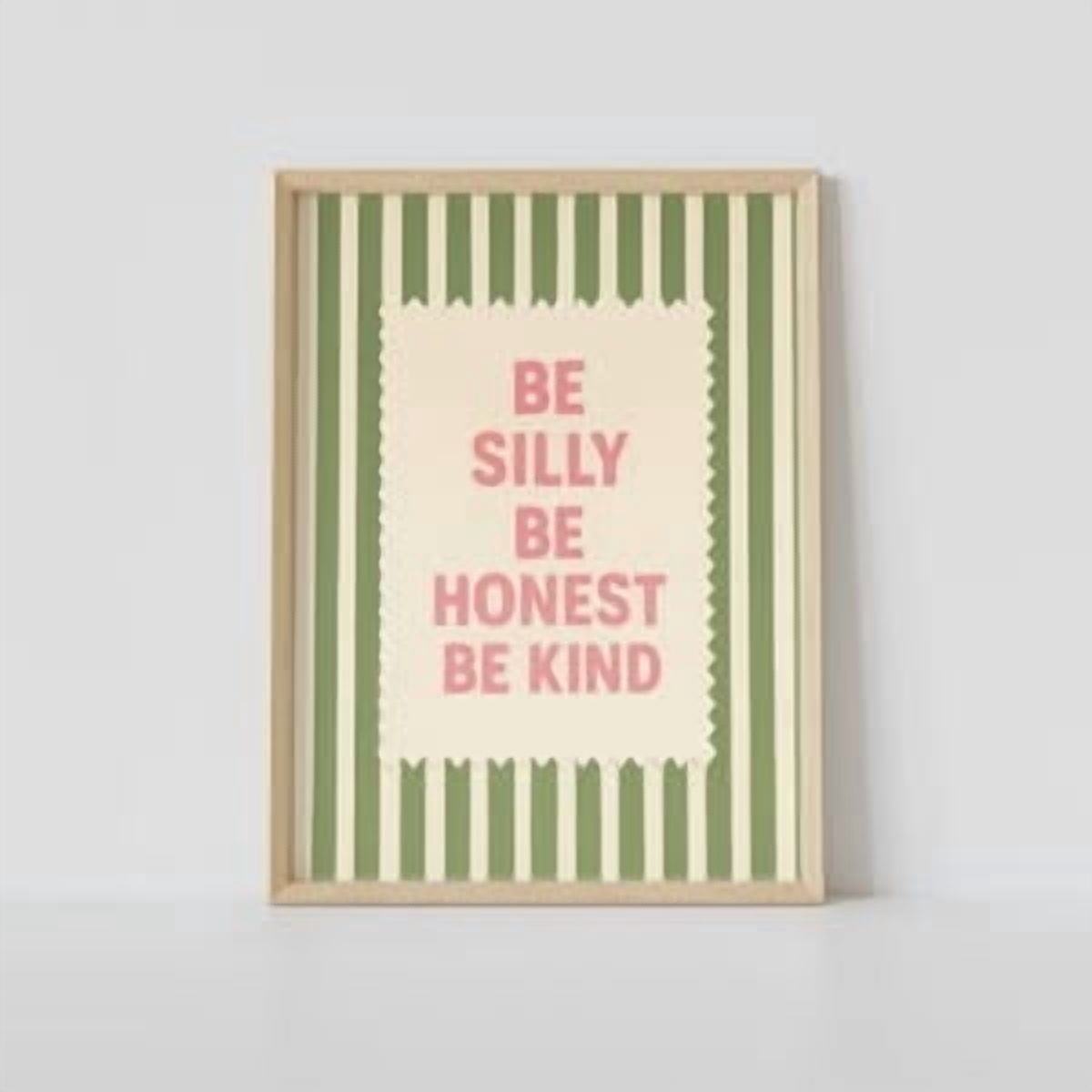 Be Silly Be Honest Be Kind Poster Home Decor Office Wall Art - Walmart.com