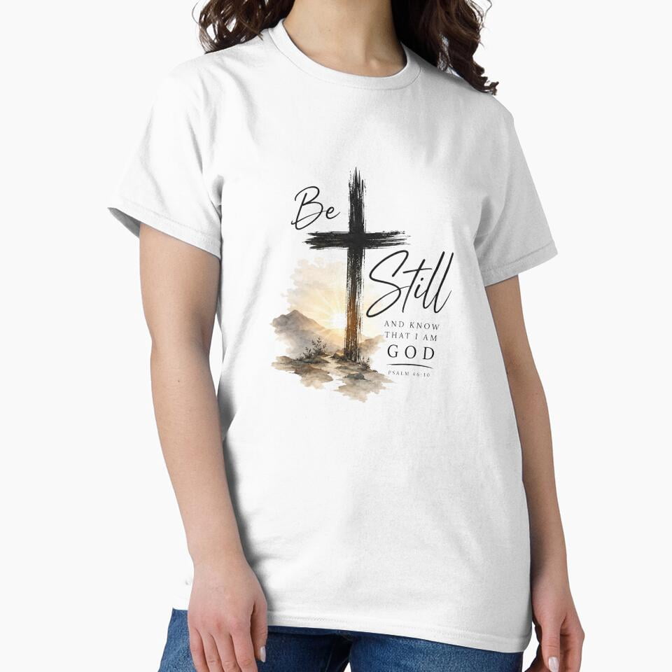 Be Still And Know Psalm Cross Shirt, Casual Graphic Tee, Everyday Short ...