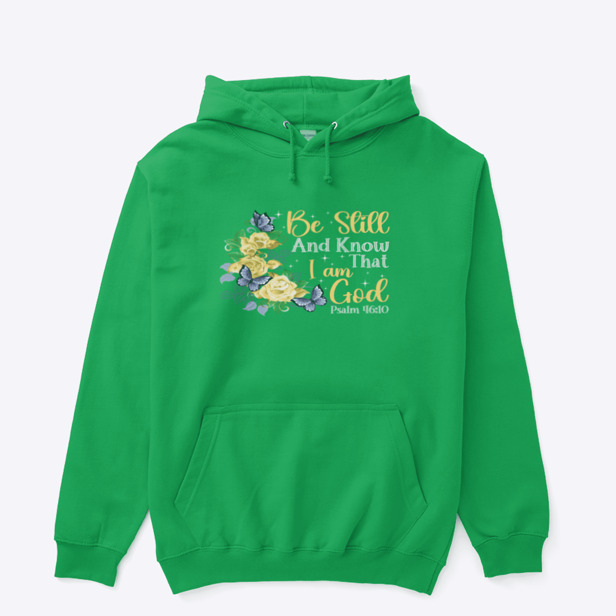 Be Still And Know That I Am God Psalm 46 10 Bible Verse Hoodie Be Still And Know That I Am God Psalm 46 10 Bible Verse Hoodie