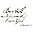 Inspirational Christian Wall Decal Be Still And Know That I Am God Psalm 4610 Removable