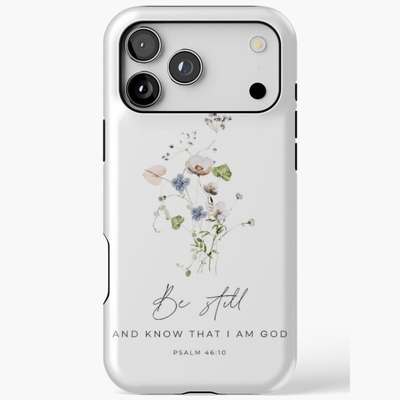 Be Still Christian Floral Bible Verse ifor iPhone Case 11 through 17 ...
