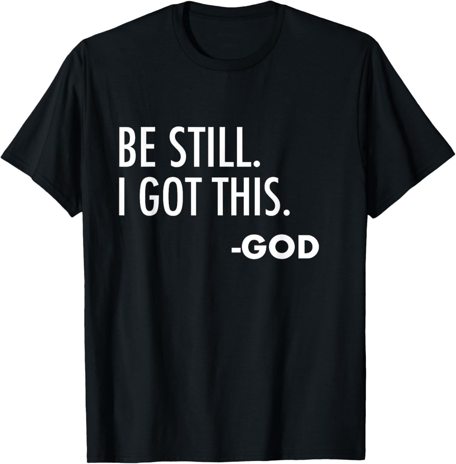 Be Still I Got This God Christian Faith Inspirational T-shirt - Walmart.com